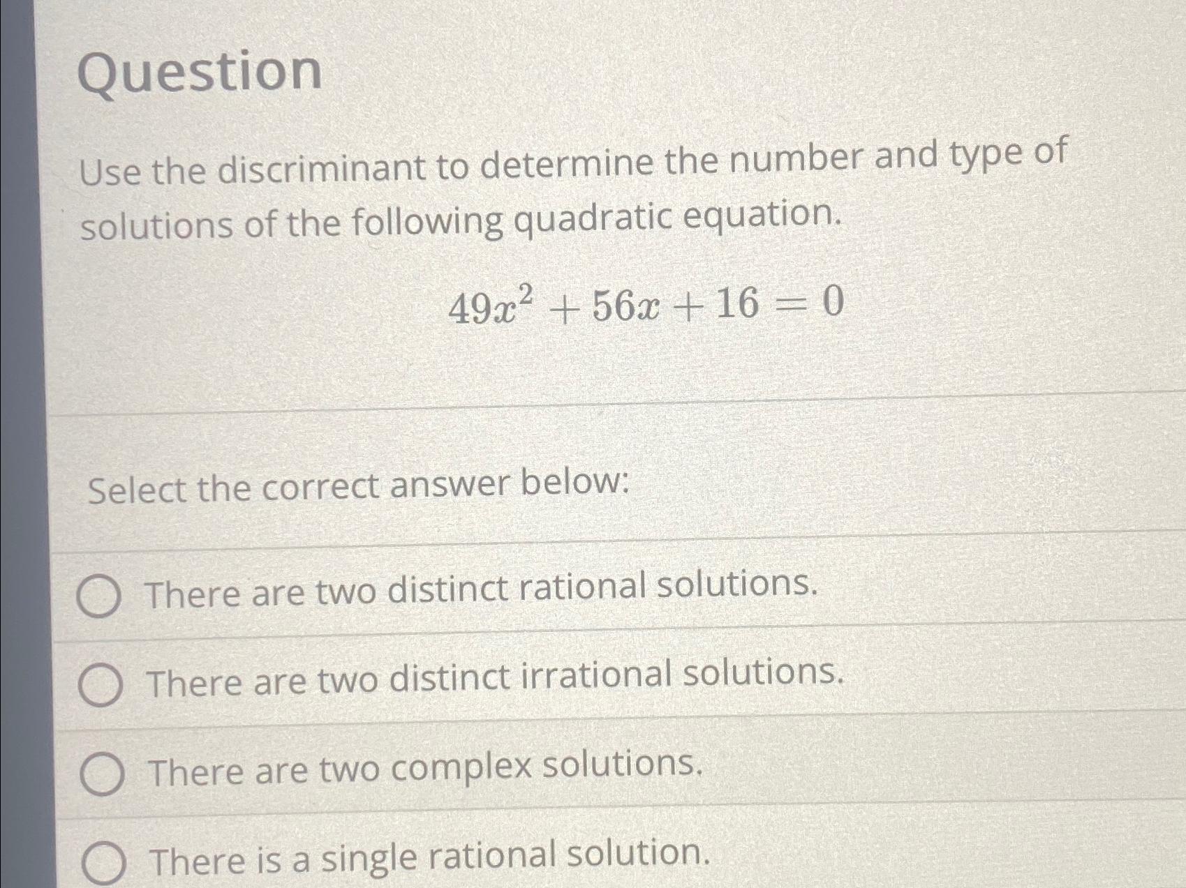Solved QuestionUse the discriminant to determine the number | Chegg.com