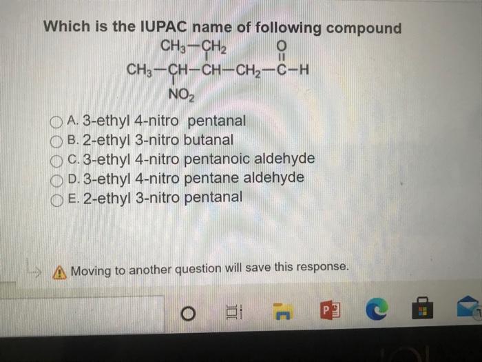 Solved Which is the IUPAC name of following compound CH3-CH2 | Chegg.com