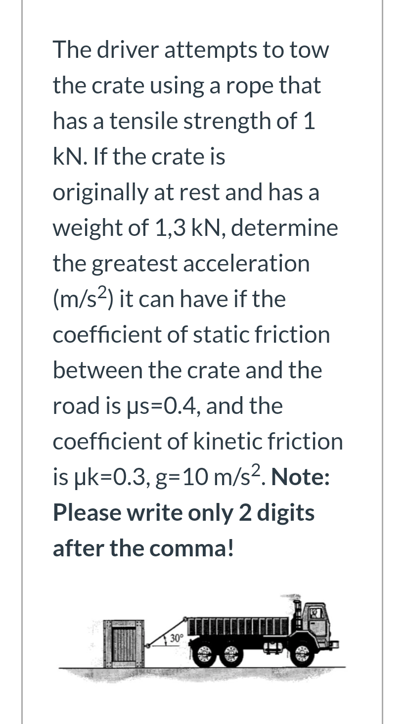 Solved The driver attempts to tow the crate using a rope | Chegg.com
