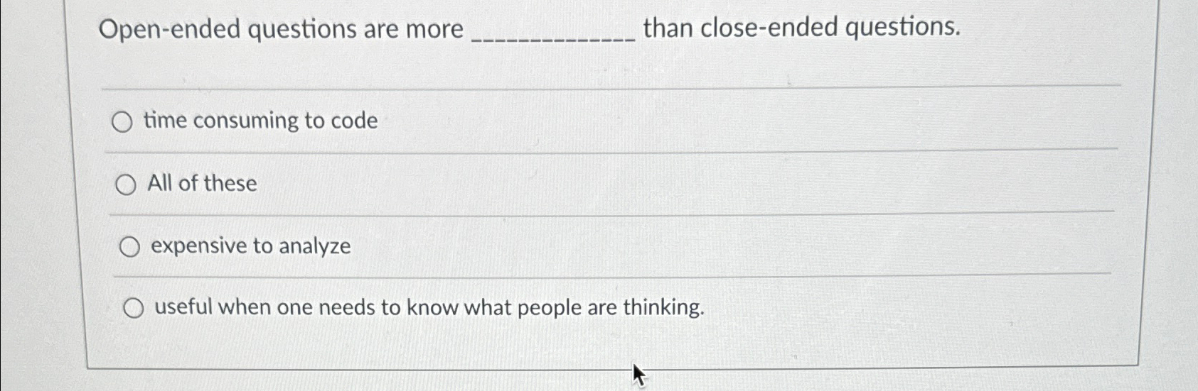 Solved Open-ended questions are more. than close-ended | Chegg.com
