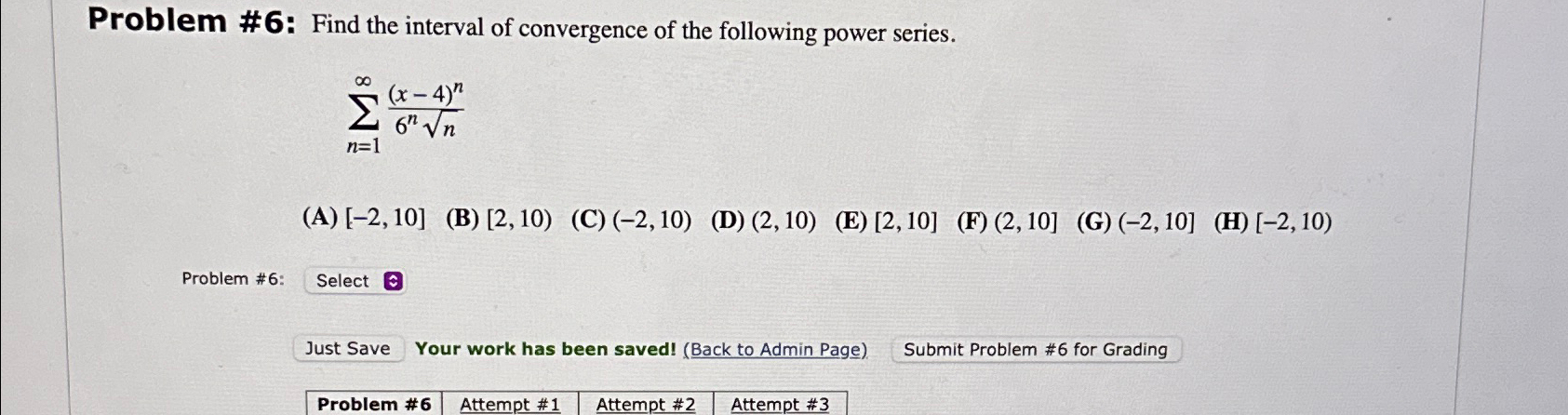 Solved Problem #6: Find the interval of convergence of the | Chegg.com