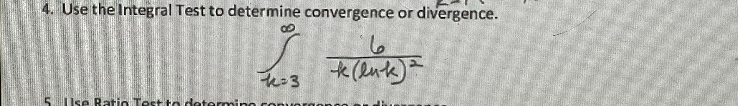 Solved Use the Integral Test to determine convergence or | Chegg.com