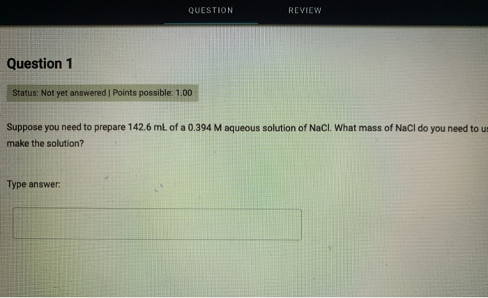 Solved QUESTION REVIEW Question 1 Status: Not yet answered | Chegg.com