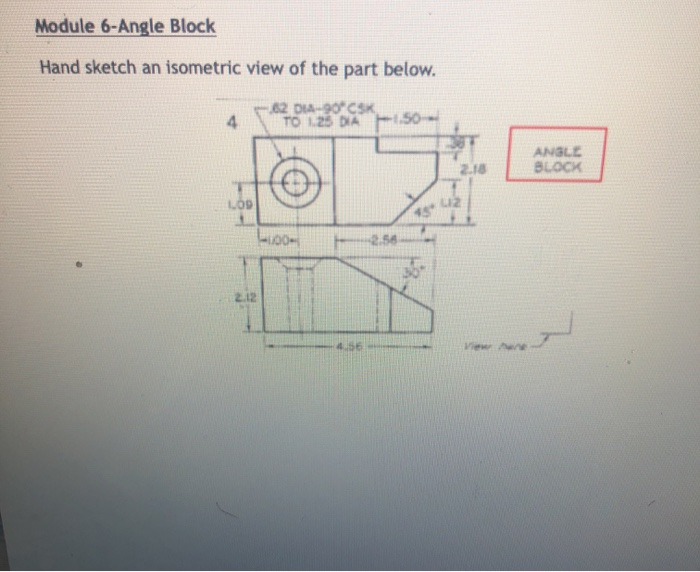Solved Module 6-Angle Block Hand sketch an isometric view of | Chegg.com