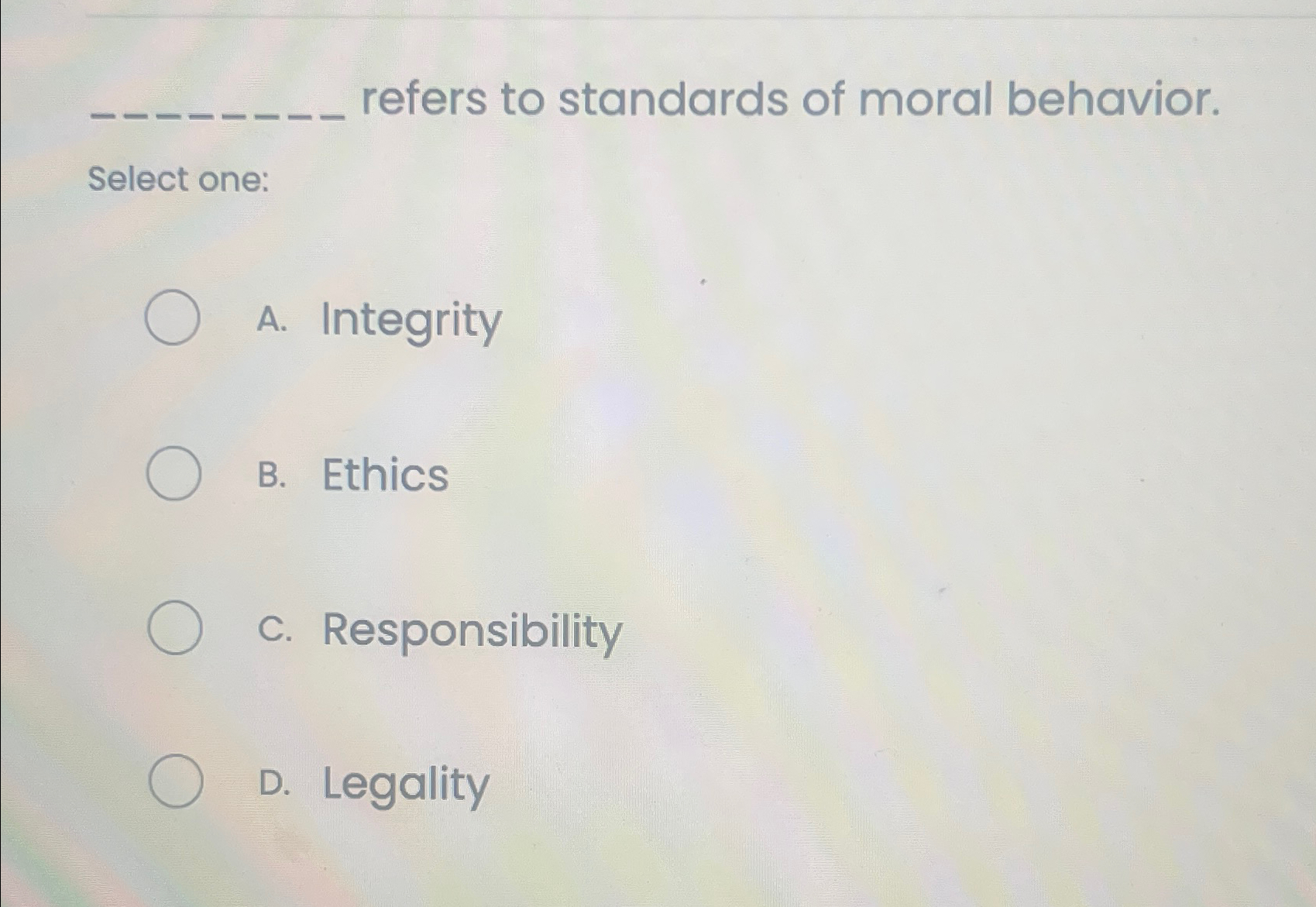 Solved refers to standards of moral behavior.Select one:A. | Chegg.com