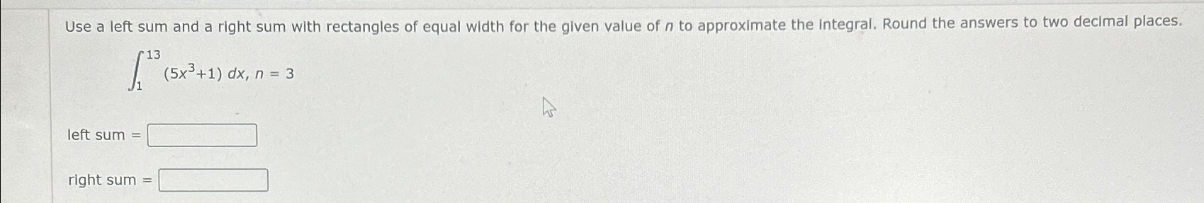 Solved Use a left sum and a right sum with rectangles of | Chegg.com