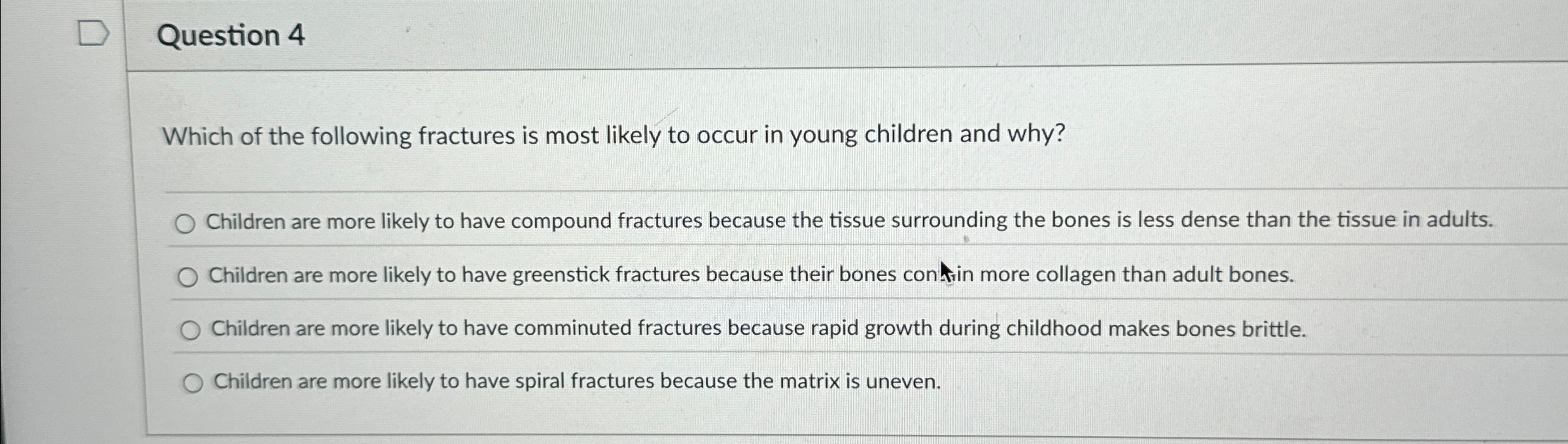 Solved Question 4Which of the following fractures is most | Chegg.com