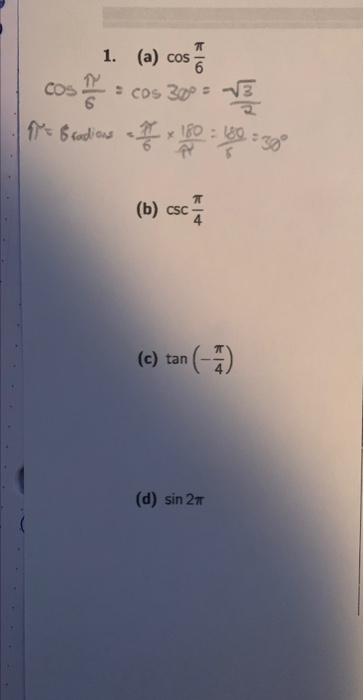 Solved (a) cos6πcos30∘=23=6π×π180=6180=30∘ (b) csc4π (c) | Chegg.com