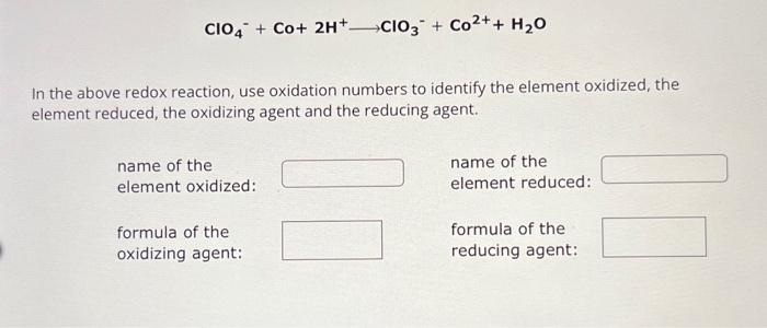 Solved ClO4−+Co+2H+ ClO3−+Co2++H2O In the above redox | Chegg.com