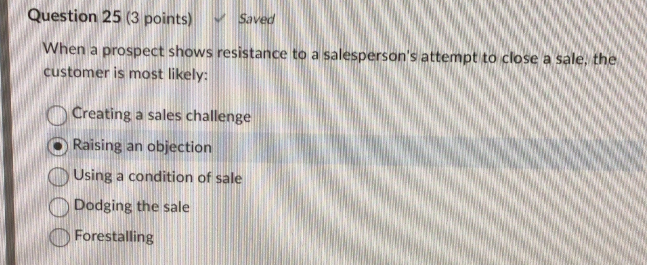 Solved Question 25 (3 ﻿points) ﻿SavedWhen a prospect shows | Chegg.com