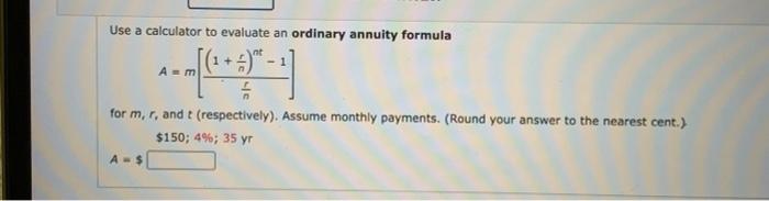 Solved Use a calculator to evaluate an ordinary annuity | Chegg.com