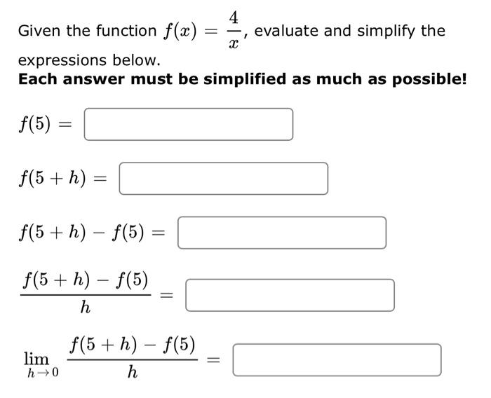 Solved Given the function f(x)=x4, evaluate and simplify the | Chegg.com