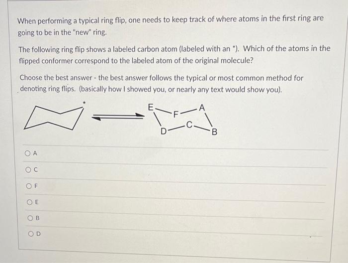 Solved When performing a typical ring flip, one needs to | Chegg.com