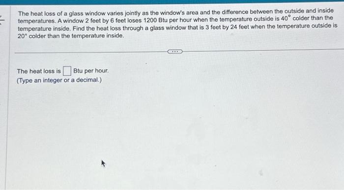 Solved The heat loss of a glass window varies jointly as the | Chegg.com