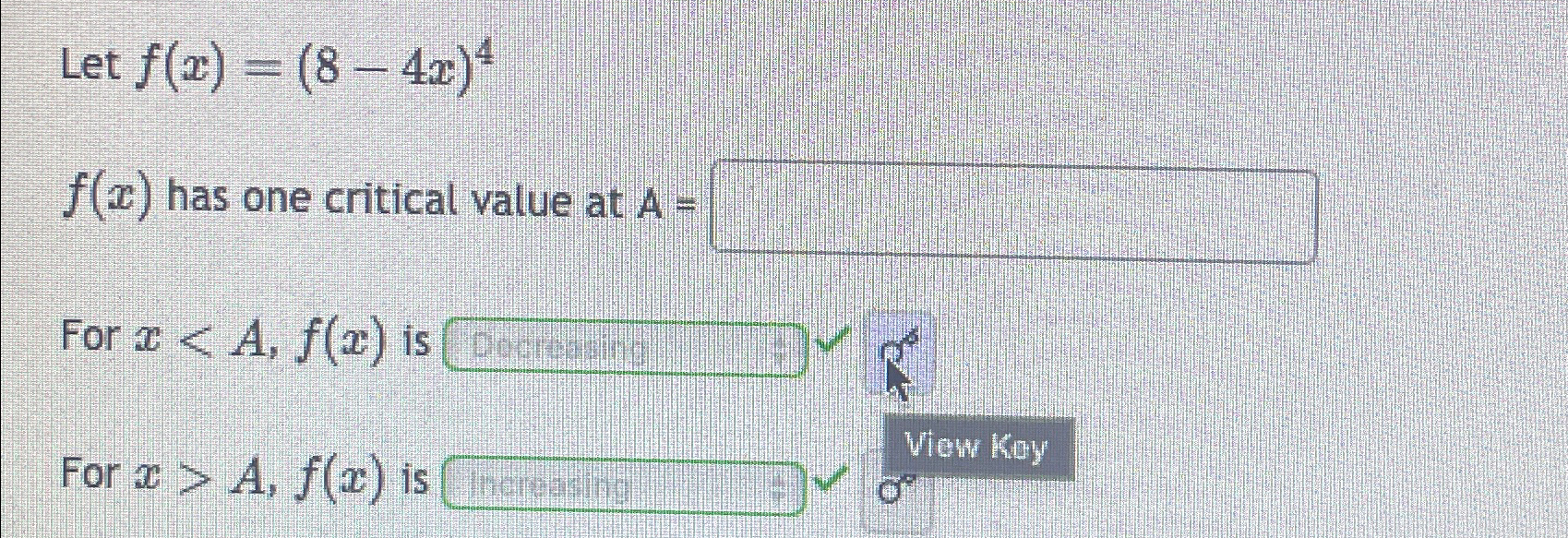 Solved Let f(x)=(8-4x)^(4) f(x) has one critical value at | Chegg.com