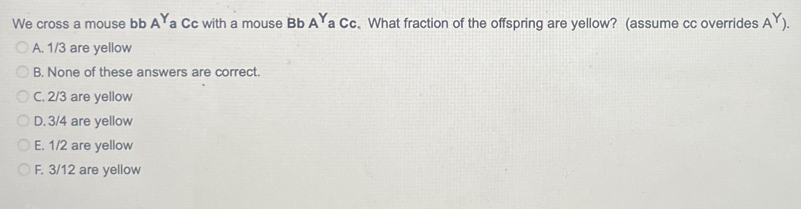 Solved We cross a mouse bb AYCc ﻿with a mouse BbAYCc. ﻿What | Chegg.com