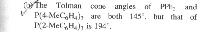 Solved (b) The Tolman cone angles of PPh and P(4-MeC6H4)3 | Chegg.com