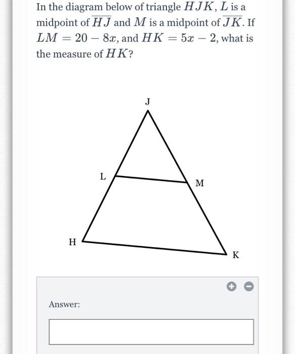 Solved In the diagram below of triangle JKL, M is a midpoint | Chegg.com