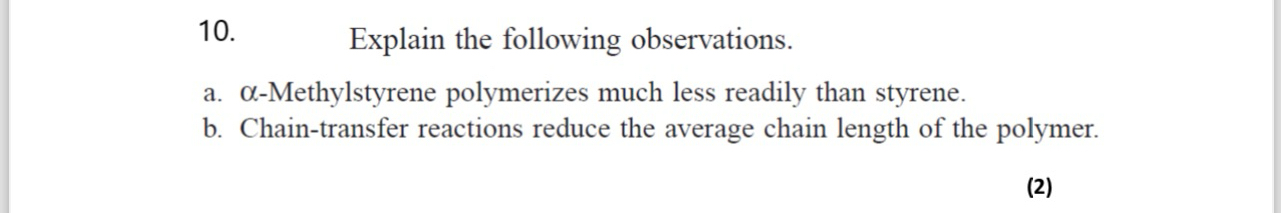 Solved Explain the following observations.a. α-Methylstyrene | Chegg.com