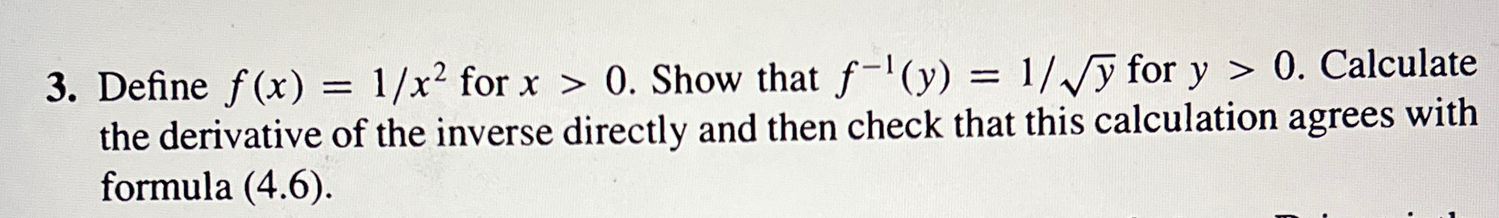 Define f(x)=1x2 ﻿for x>0. ﻿Show that f-1(y)=1y2 ﻿for | Chegg.com