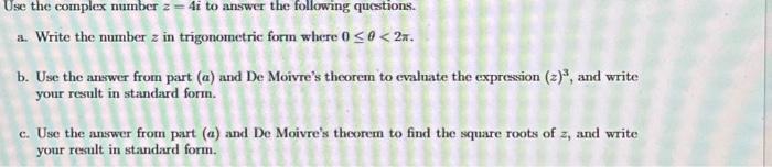 Solved se the complex number z=4i to answer the following | Chegg.com