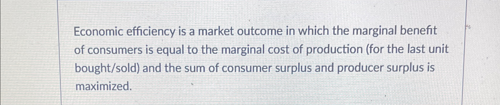 Solved Economic efficiency is a market outcome in which the | Chegg.com