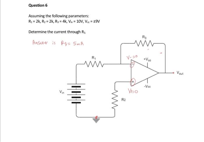 Solved R1=2k,R2=2k,R3=4k,Vin =10 V,Vcc=±9 V Determine the | Chegg.com