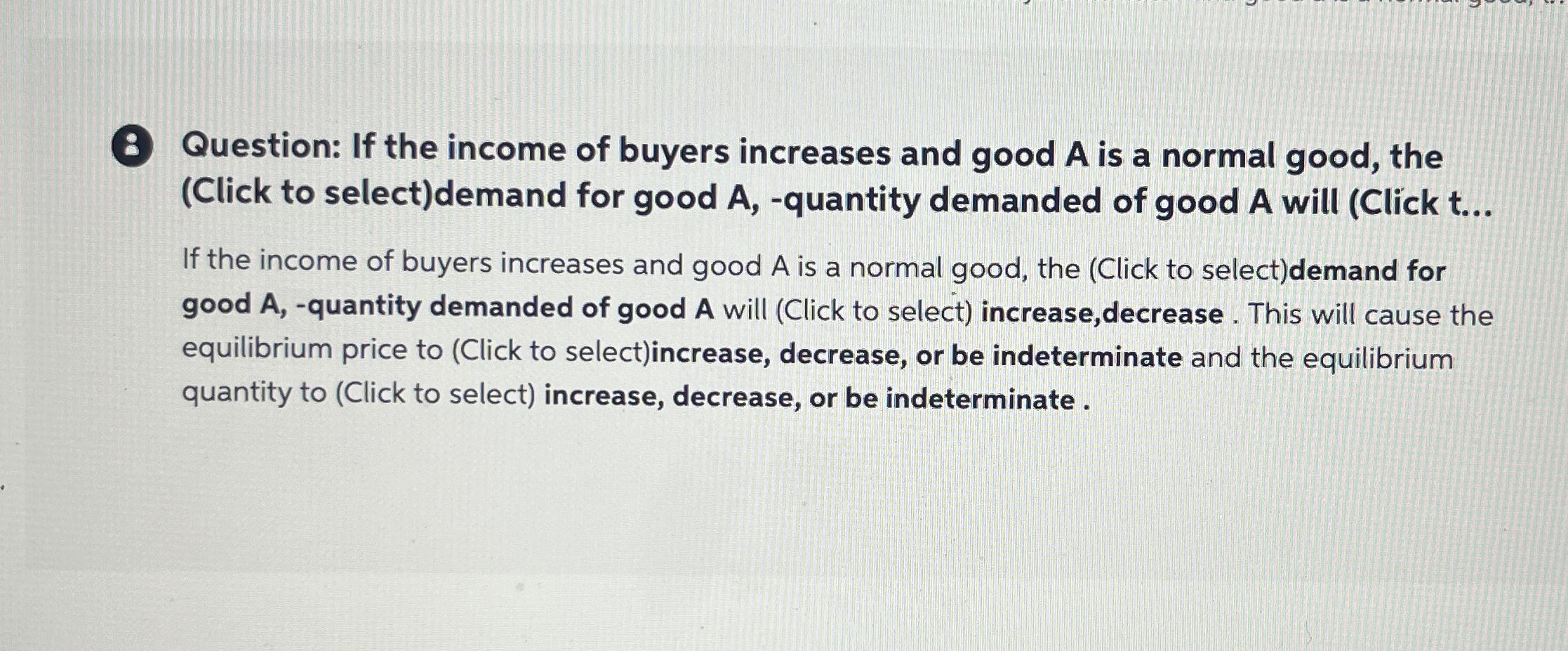 Solved ( ﻿Question: If the income of buyers increases and | Chegg.com