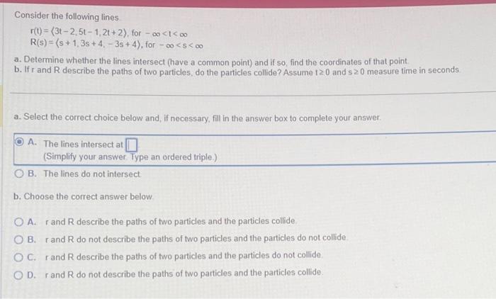 Solved Consider the following lines r(t)= 3t−2,5t−1,2t+2 , | Chegg.com