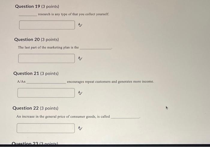 Solved Question 19 (3 points) researeh is any type of that | Chegg.com Solved Question 19 (3 points) researeh is any type of that | Chegg.com