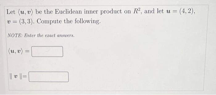 Solved (4,2), Let (u, v) be the Euclidean inner product on | Chegg.com
