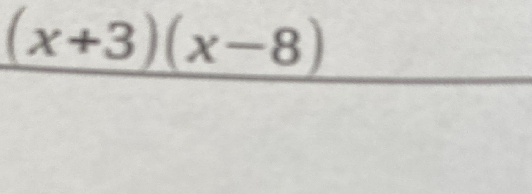 Solved (x+3)(x-8) | Chegg.com