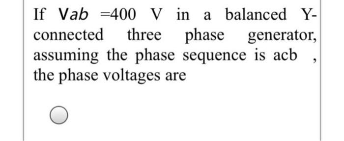 Solved If Vab =400 V in a balanced Y- connected three phase | Chegg.com