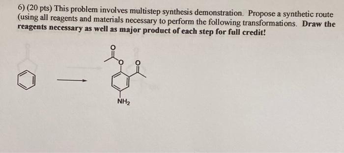 Solved 6) (20 pts) This problem involves multistep synthesis | Chegg.com