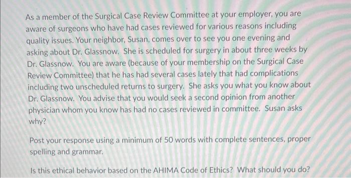 Solved As a member of the Surgical Case Review Committee at | Chegg.com