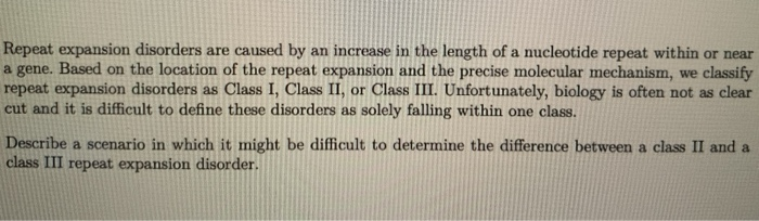 Solved Repeat expansion disorders are caused by an increase | Chegg.com
