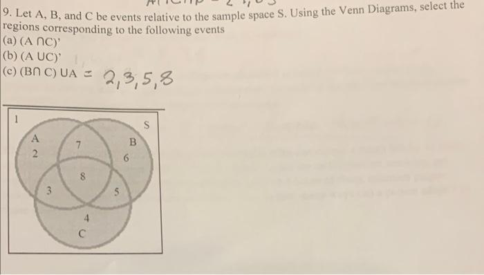 Solved 9. Let A,B, and C be events relative to the sample | Chegg.com