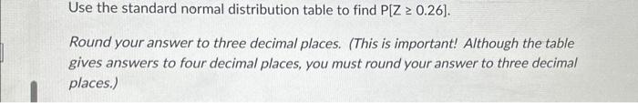 Solved Use the standard normal distribution table to find | Chegg.com