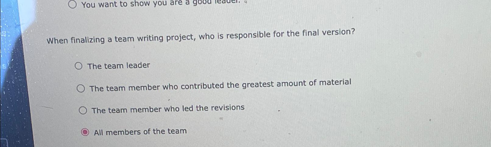 Solved When finalizing a team writing project, who is | Chegg.com