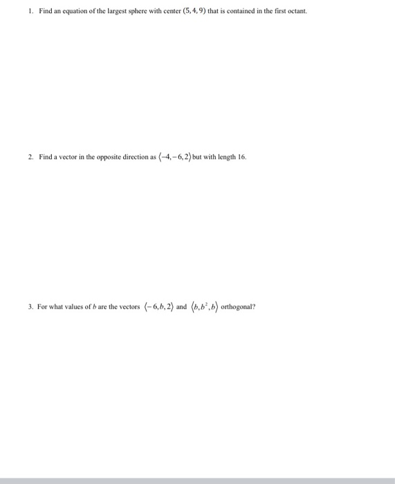 Solved 1. Find an equation of the largest sphere with center | Chegg.com