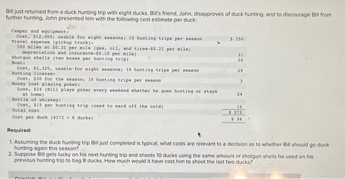 Solved Bill just returned from a duck hunting trip with | Chegg.com