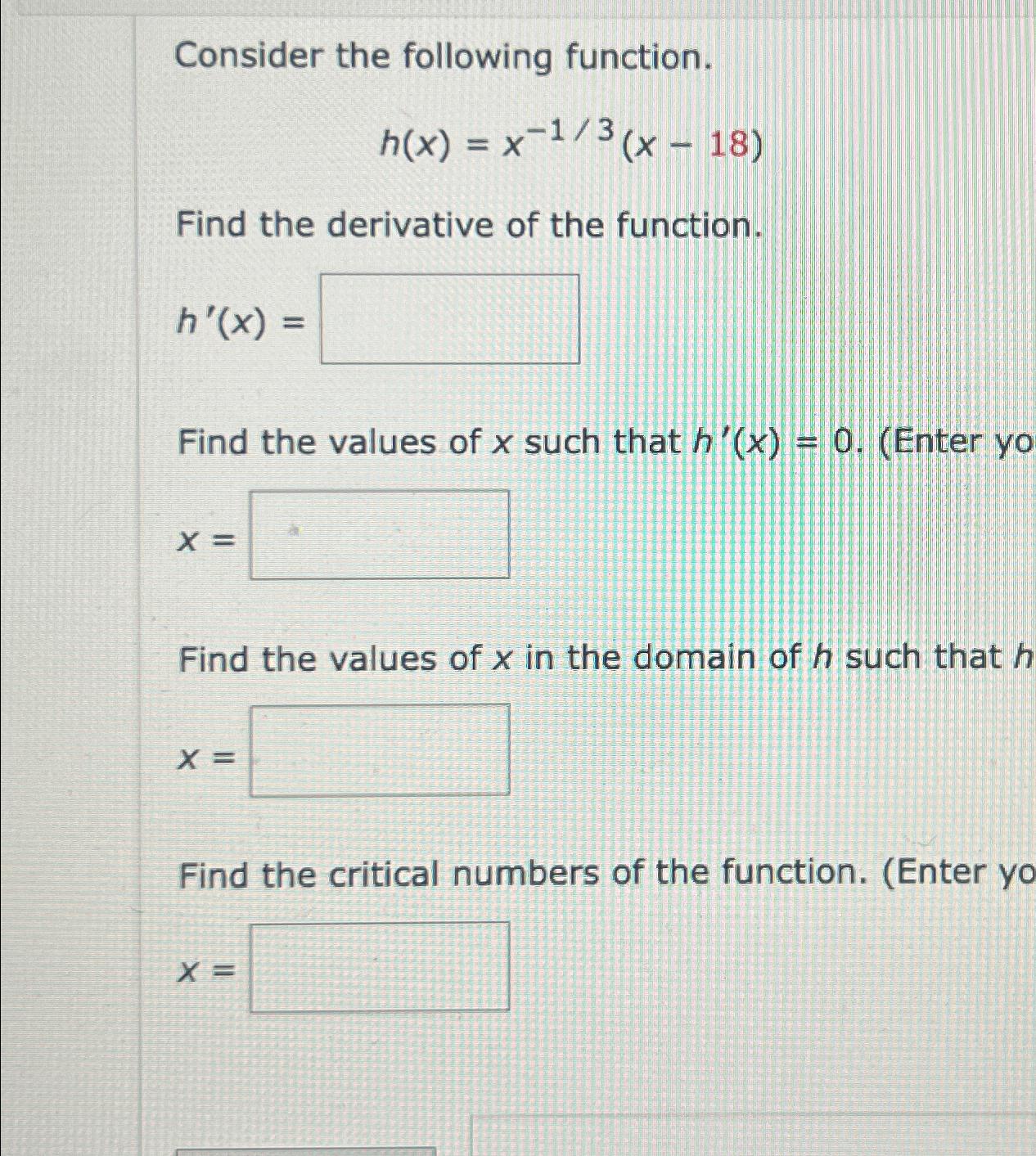 Solved Consider the following function.h(x)=x-13(x-18)Find | Chegg.com