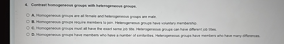 Solved Contrast homogeneous groups with heterogeneous | Chegg.com