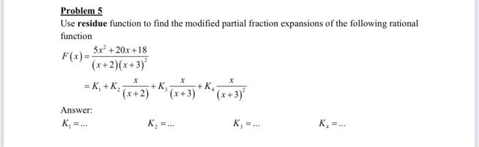 Solved Problem 5 Use residue function to find the modified | Chegg.com