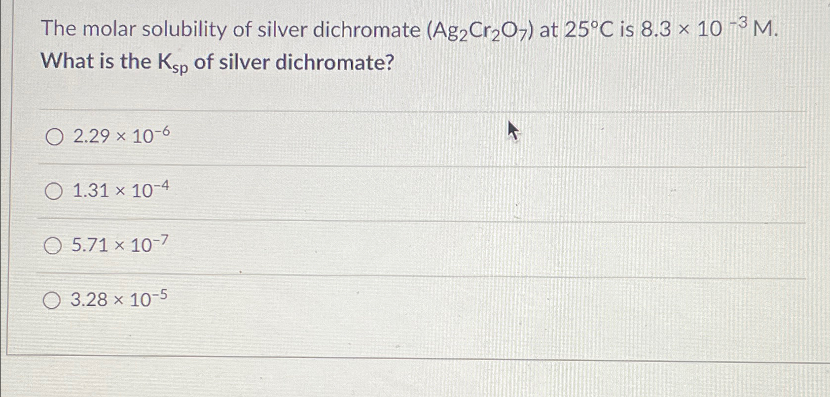 Solved The molar solubility of silver dichromate (Ag2Cr2O7) | Chegg.com