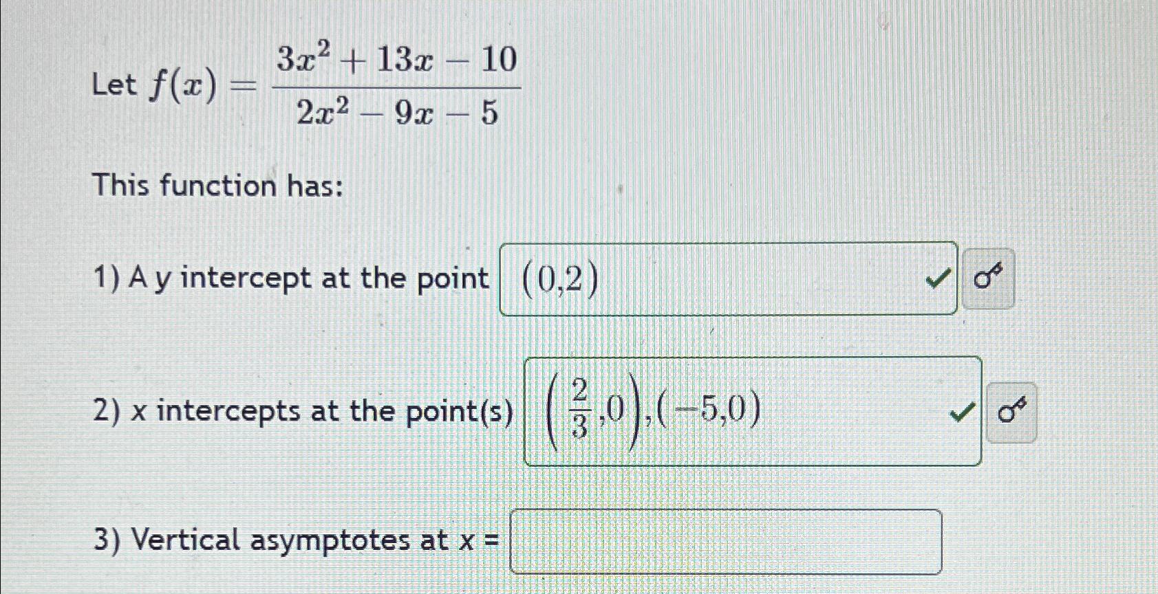 Solved Let f(x)=3x2+13x-102x2-9x-5This function has:A y | Chegg.com