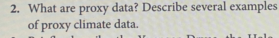 Solved What are proxy data? Describe several examples of | Chegg.com