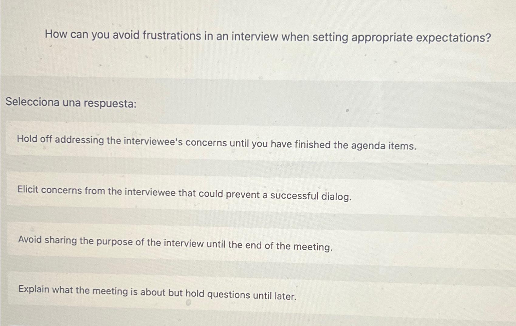 Solved How can you avoid frustrations in an interview when | Chegg.com
