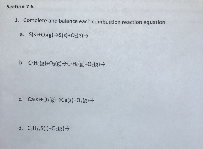 Solved Section 7.6 Complete and balance each combustion | Chegg.com