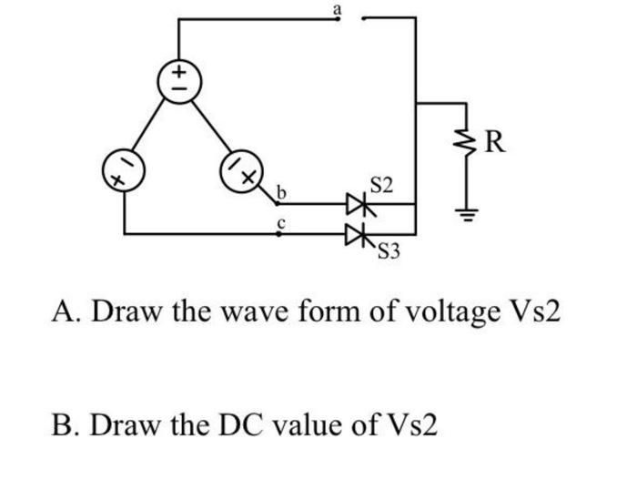 Solved A. Draw the wave form of voltage Vs2 B. Draw the DC | Chegg.com